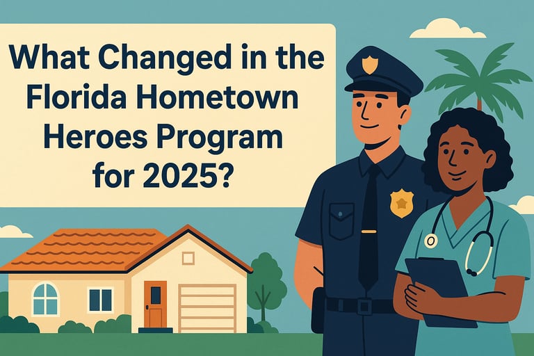 What Changed in the Florida Hometown Heroes Program for 2025?